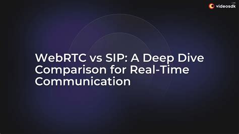 Webrtc Vs Sip A Deep Dive Comparison For Real Time Communication Videosdk