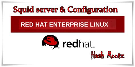 Install And Configure Squid Proxy Server On Centosrhel 65 ~ Hash Rootz