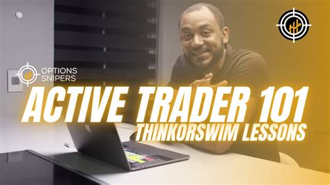 Active Trader 101 Thinkorswim Tos Lessons Youtube