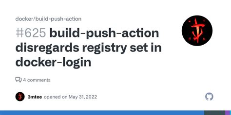Build Push Action Disregards Registry Set In Docker Login · Issue 625 · Dockerbuild Push