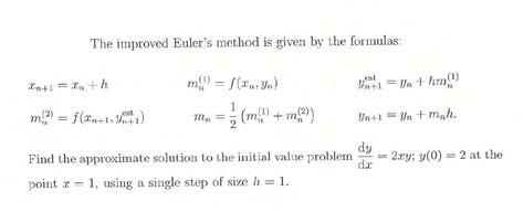 Solved The Improved Euler S Method Is Given By The Formulas Chegg