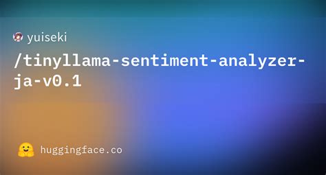 Yuiseki Tinyllama Sentiment Analyzer Ja V0 1 Hugging Face