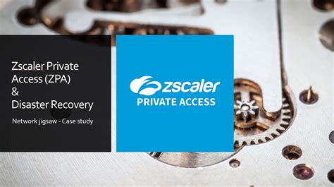 Zscaler Disaster Recovery Using Zpa Network Jigsaw