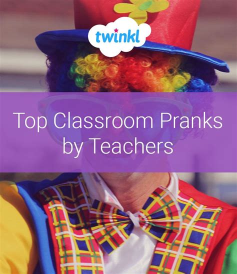 Top Classroom Pranks By Teachers