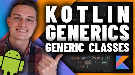 Kotlin Generics How To Create Generic Classes Youtube