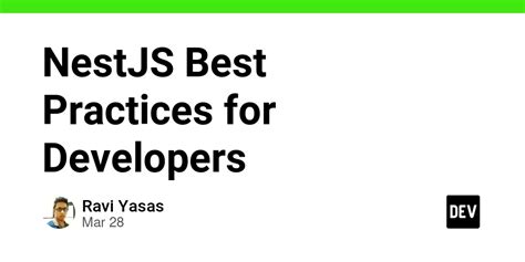 Nestjs Best Practices For Developers Dev Community