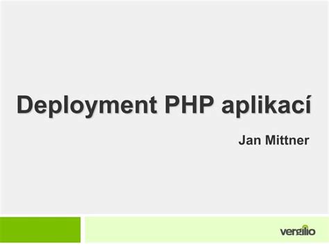 Deployment Php Aplikací Webexpo 2011 Ppt