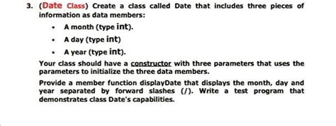 solved 3 date class create a class called date that