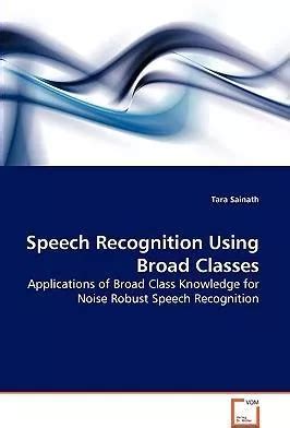 Libro Speech Recognition Using Broad Classes Tara Sainath Cuotas