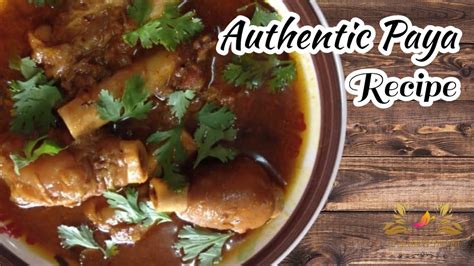 Paya Recipemutton Paya Recipe Special Mutton Paya Recipesauthentic