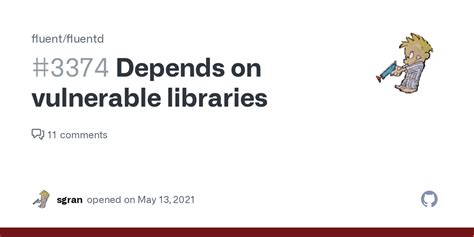 depends on vulnerable libraries · issue 3374 · fluent fluentd · github
