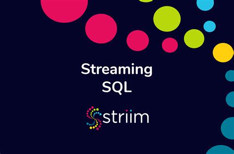 See It In Action Streaming SQL Striim