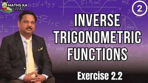 Exercise 2 2 Inverse Trigonometric Functions Part 2 By R K Sir Jee