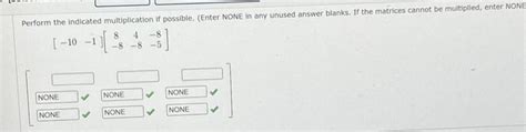 Perform The Indicated Multiplication If Possible
