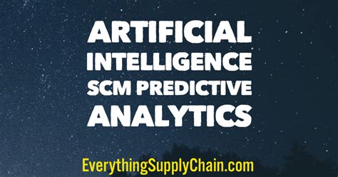 artificial intelligence in supply chain predictive analytics