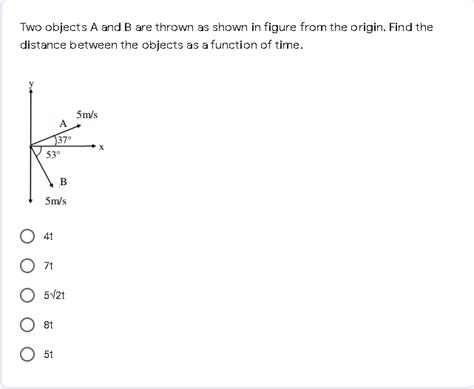Solved Two Objects A And B Are Thrown As Shown In Figure Chegg Com
