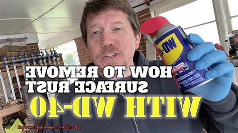 Can Wd 40 Remove Rust From A Grill Pastime Bar And Grill