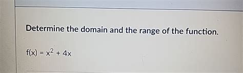 Solved Determine The Domain And The Range Of The