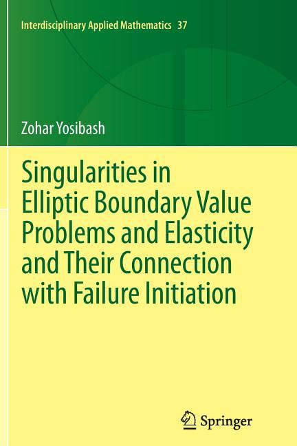Interdisciplinary Applied Mathematics Singularities In Elliptic Boundary Value Problems And