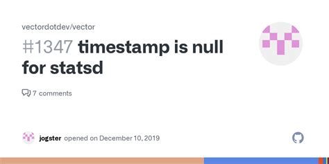 Timestamp Is Null For Statsd · Issue 1347 · Vectordotdevvector · Github