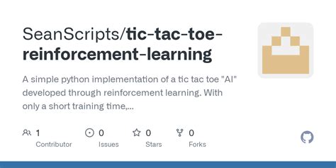 Github Seanscriptstic Tac Toe Reinforcement Learning A Simple Python Implementation Of A Tic