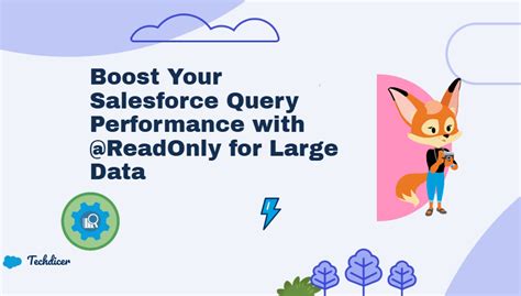 Boost Your Salesforce Query Performance With Readonly For Large Data