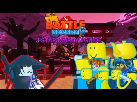3 Star Martyr Guide The Battle Bricks Youtube