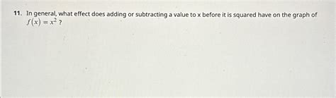 Solved In General What Effect Does Adding Or Subtracting A