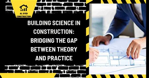 Building Science In Construction Bridging The Gap Between Theory And