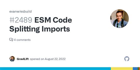 Esm Code Splitting Imports · Issue 2489 · Evanwesbuild · Github