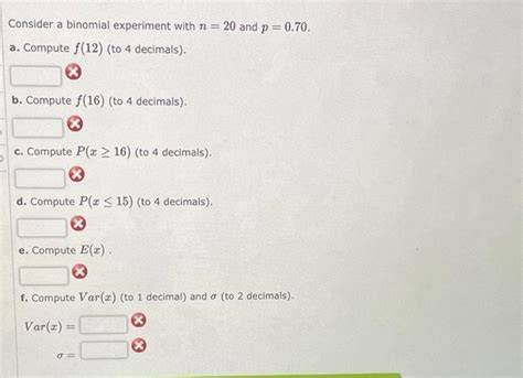 solved consider a binomial experiment with n 20 and p 0 70