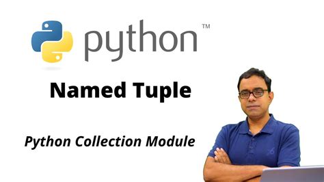 Python Named Tuple Of Python Collection Module Youtube