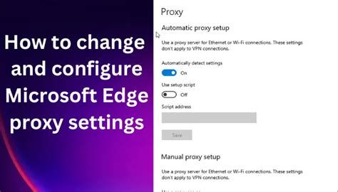 Jak změnit a nakonfigurovat nastavení Microsoft Edge Proxy Tiempo de Frikis