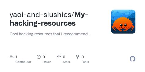 GitHub Yaoi And Slushies My Hacking Resources Cool Hacking Resources That I Reccommend