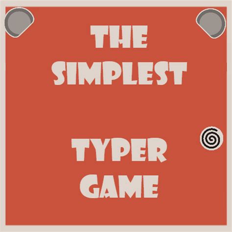 The Simplest Typer Game By Trealius