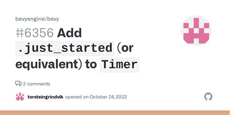 add ` just started` or equivalent to `timer` · issue 6356