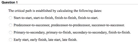 Solved Question The Critical Path Is Established By Chegg