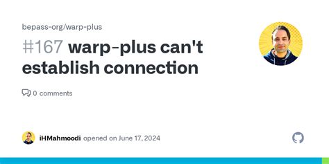 Warp Plus Can T Establish Connection Issue 167 Bepass Org Warp Plus GitHub