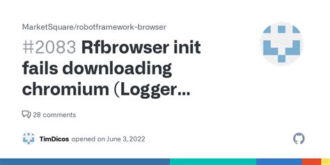 Rfbrowser Init Fails Downloading Chromium Logger Seems To Be At Fault · Issue 2083