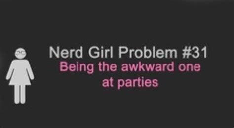 Pin By Erika Karisawa On My Nerd Girl Problems Xd Nerd Girl Problems Girl Problems Nerd Girl