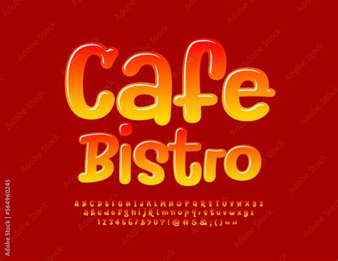 Vector Advertising Emblem Cafe Bistro Bright Glossy Font Modern Handwritten Alphabet Letters