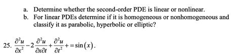 Solved A Determine Whether The Second Order PDE Is Linear Chegg