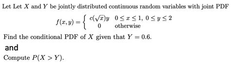 Solved Let Let X And Y Be Jointly Distributed Continuous