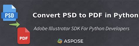 在Python中将PSD转换为PDF Adobe Illustrator SDK 在Python中将PSD转换为PDF Adobe Illustrator SDK