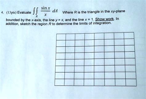 Solved Evaluate âˆ«âˆ«r Sin X Da Where R Is The Triangle In The Xy Plane Bounded By The X