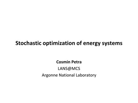 PPT Stochastic Optimization Of Energy Systems PowerPoint Presentation ID