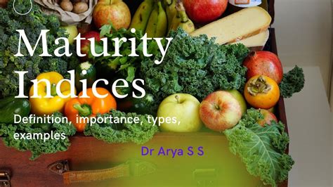 Maturity Indices Of Fruits And Vegetables Part I Youtube
