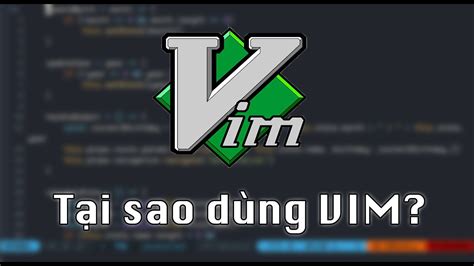 [vim] Tại Sao Nên Dùng Vim Lập Trình Siêu Tốc Cs Zone Youtube