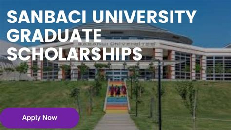 Sabanci University Graduate Scholarships 2024 Apply Now