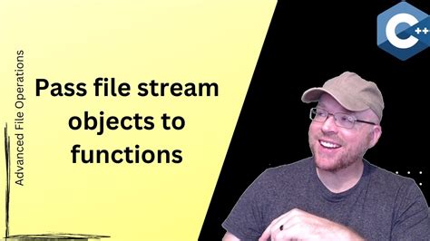Passing File Stream Objects To Functions Updated Youtube